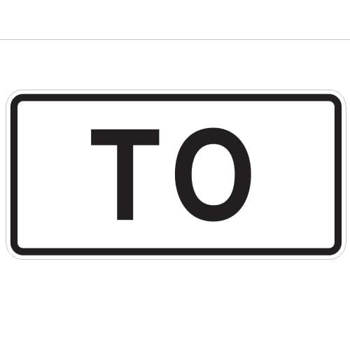 MUTCD Compliant Route Sign "TO" (M4-5) | 24" x 12" — Traffic Depot