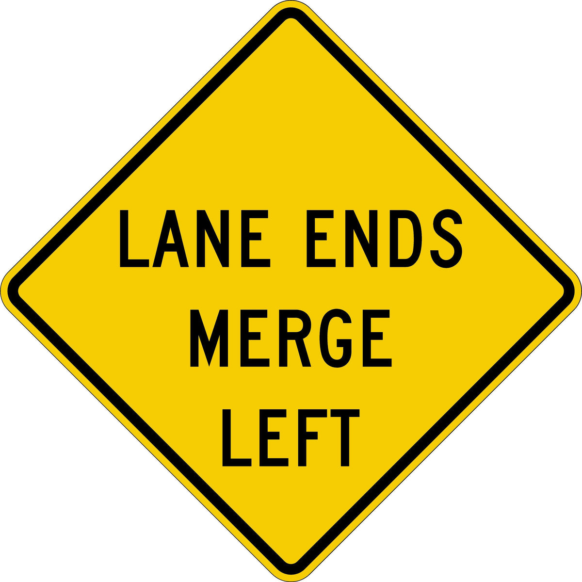 Lane Ends Merge Left Sign 30 " x 30 ", High Intensity Prismatic (HIP ...