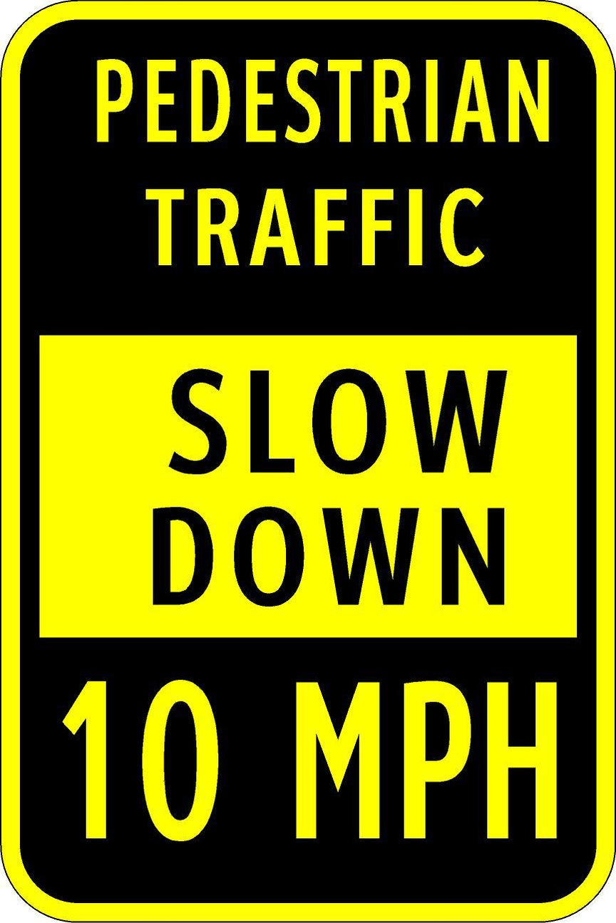 PEDESTRIAN TRAFFIC SLOW 10 MPH High Intensity Prismatic (HIP) Traffic ...